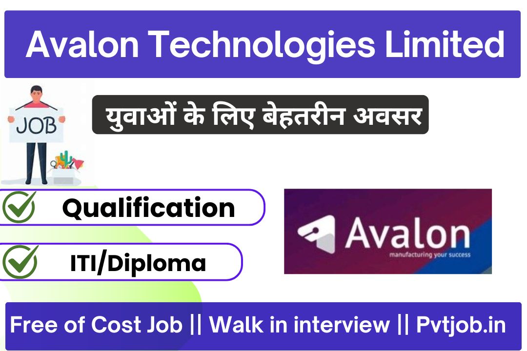Avalon Technologies Limited Recruitment 2025 - ITI, Diploma And Graduate Pass » PVTJOB Portal